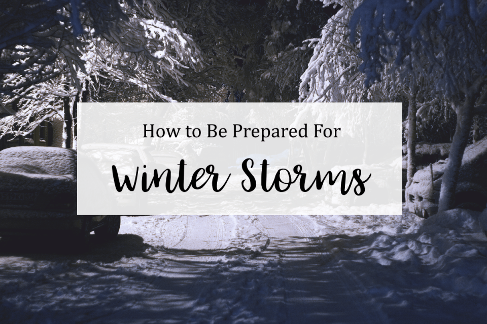How to Prepare for Winter Storm- The Ultimate Guide! | Eat Picks